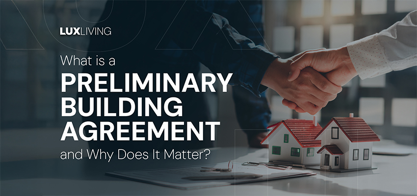 What is a Preliminary Building Agreement (PBA)—and Why Does It Matter?