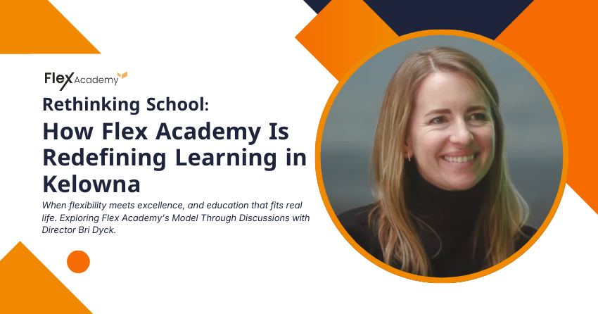 Rethinking School: How Flex Academy Is Redefining Learning in Kelowna